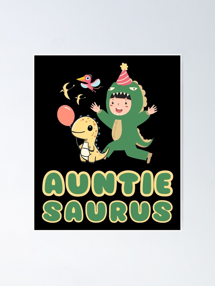 "Auntiesaurus T Rex Aunt Cute and Funny Saurus Family" Poster for Sale ...