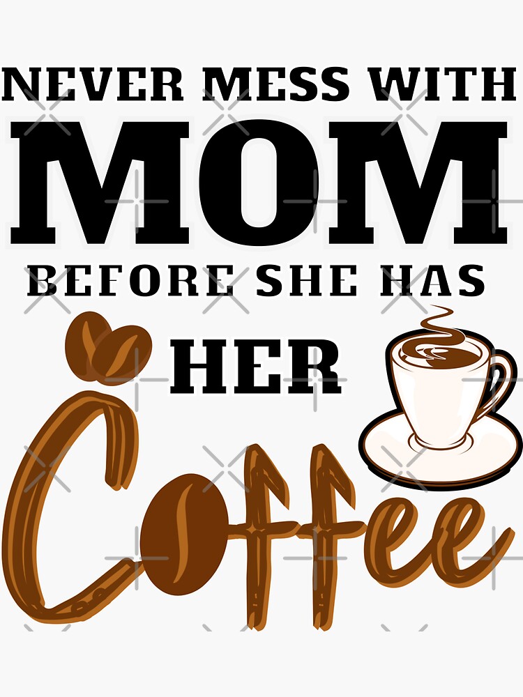 Coffee With Mom Quotes 7,500+ Mom Sayings Stock Illustrations,
