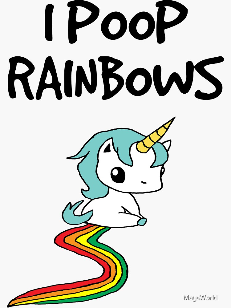 "I Poop Rainbows - Funny Unicorn" Sticker for Sale by MaysWorld | Redbubble