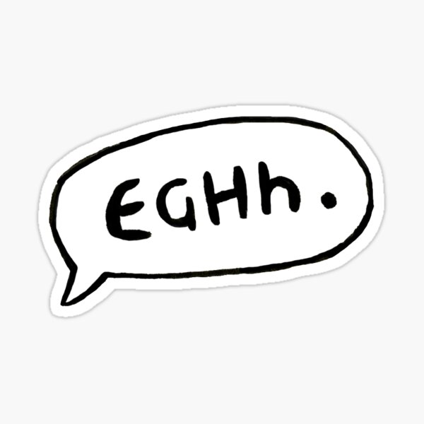 "EGHh." Sticker for Sale by doodledate | Redbubble