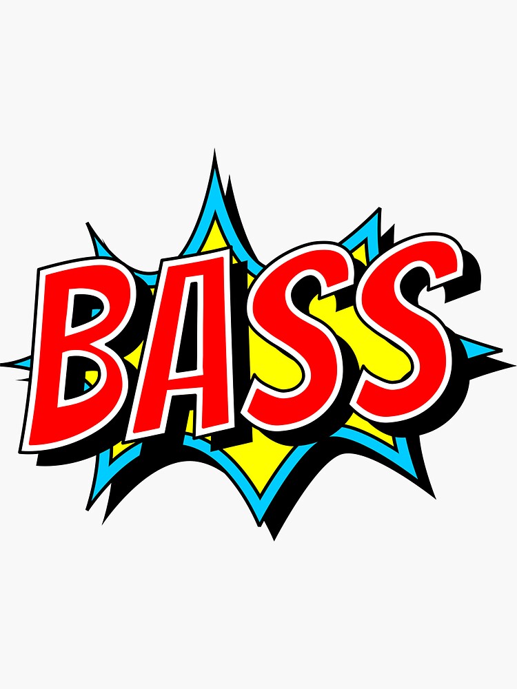 Bass As Comic Bang Bass Has To Be Loud Sticker By Dereinst Redbubble