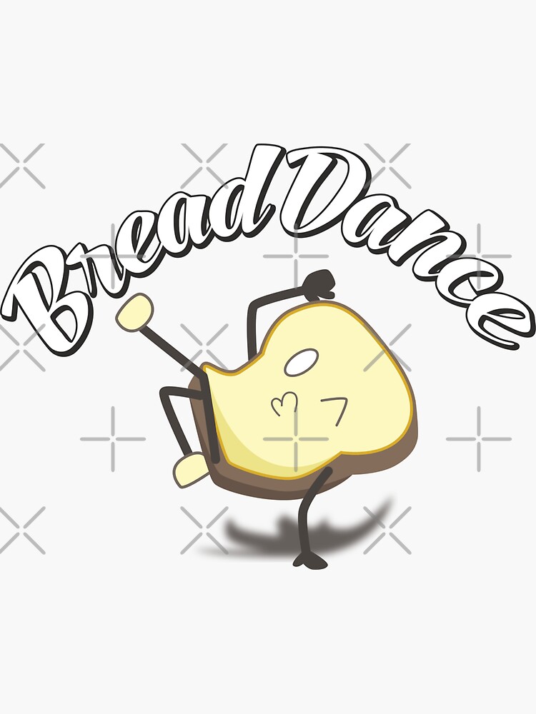 "Bread Dance" Sticker by trx1701 | Redbubble