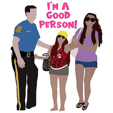"Snooki I'm a Good Person" Sticker for Sale by ViperFishArts | Redbubble