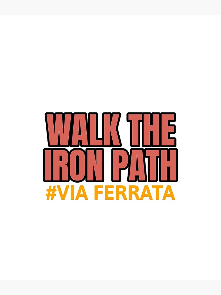 "Walk The Iron Path Via Ferrata" Poster for Sale by Kornel Mayer ...