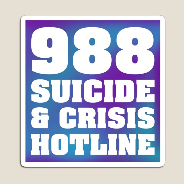 "Suicide and crisis 988 hotline" Magnet for Sale by TB Designs | Redbubble