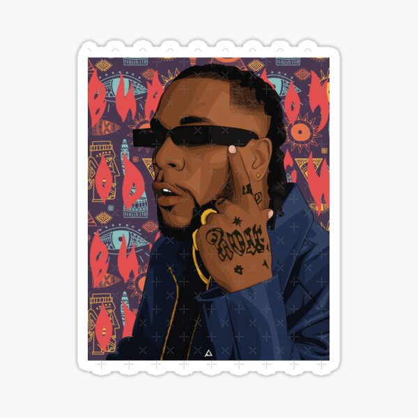 "BURNA BOY" Sticker by FlorFlnd | Redbubble