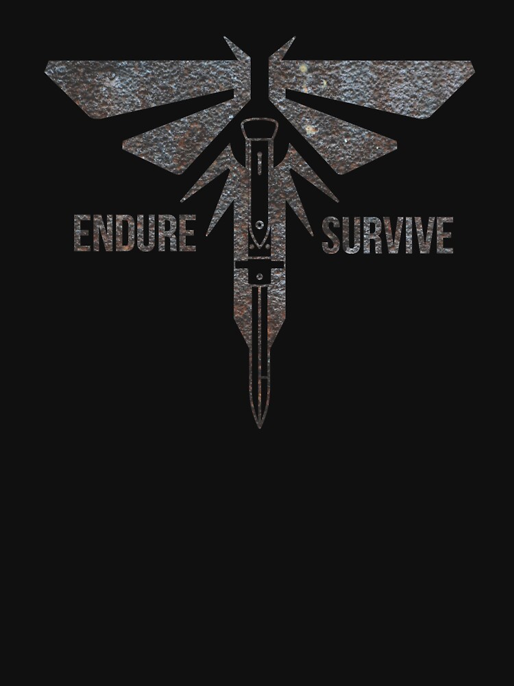 "Endure Survive - The Last of Us" T-shirt for Sale by EvaMSart ...