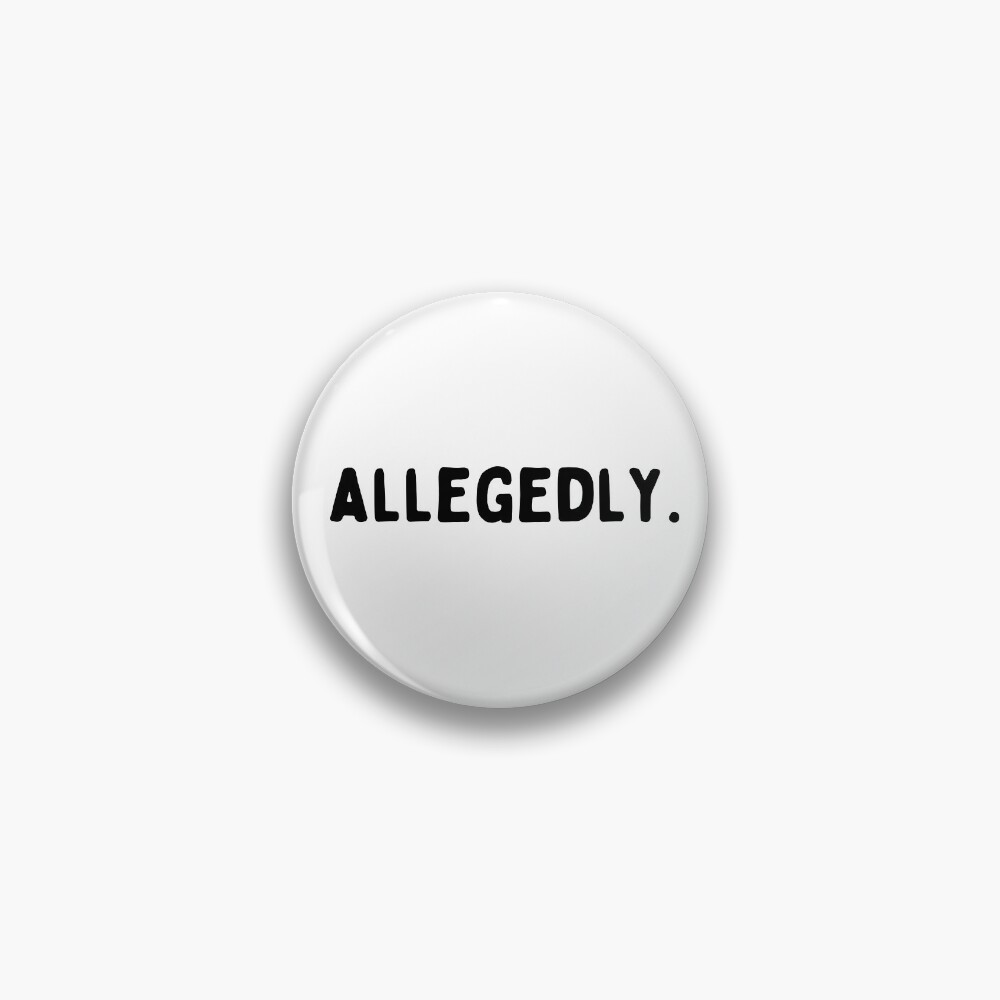 "Allegedly A True Crime Dark Humor Legal Defense Term " Sticker for ...