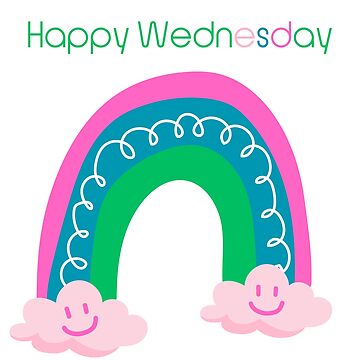 "Whimsical Rainbow Delight - Happy Wednesday" Sticker for Sale by ...