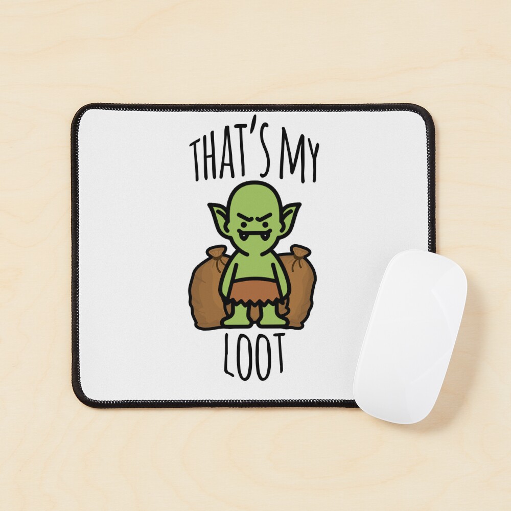 "That's my loot goblin" Sticker for Sale by Wojtan | Redbubble