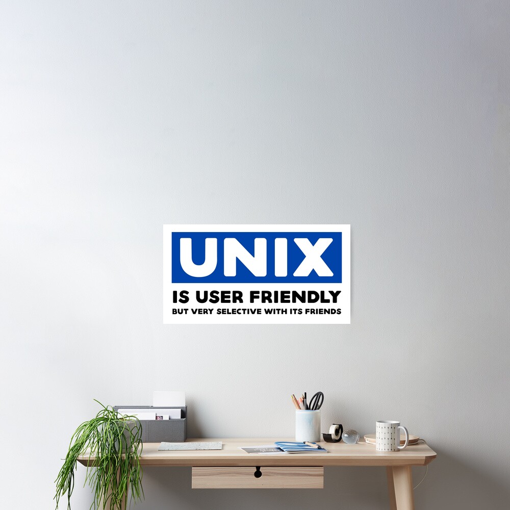 "Unix is User Friendly - Funny Programming Jokes - Light Color" Poster ...