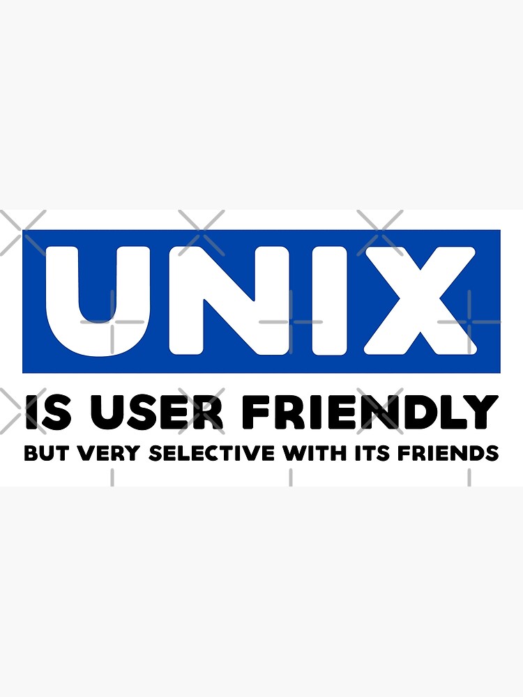 "Unix is User Friendly - Funny Programming Jokes - Light Color" Poster ...