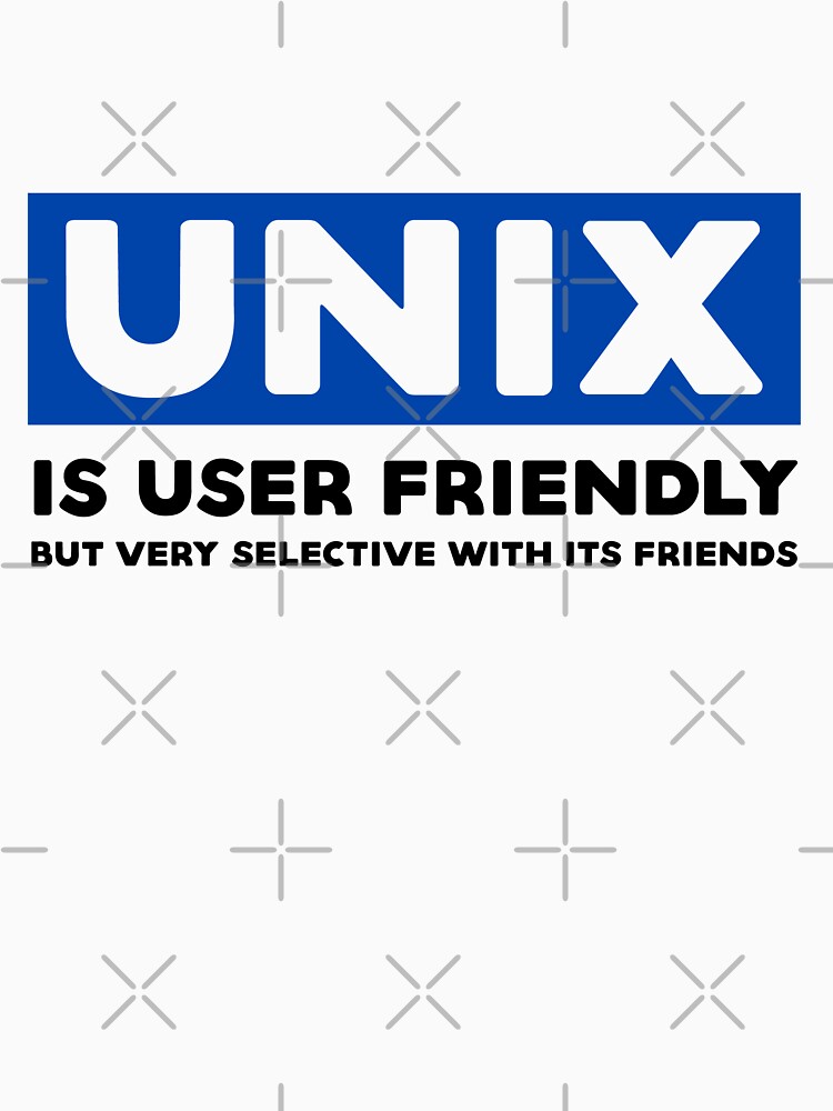 "Unix is User Friendly - Funny Programming Jokes - Light Color" T-shirt ...