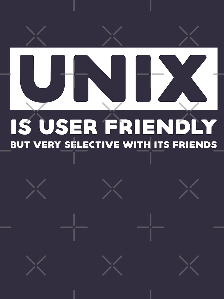 "Unix is User Friendly - Funny Programming Jokes - Dark Color" T-shirt by springforce | Redbubble