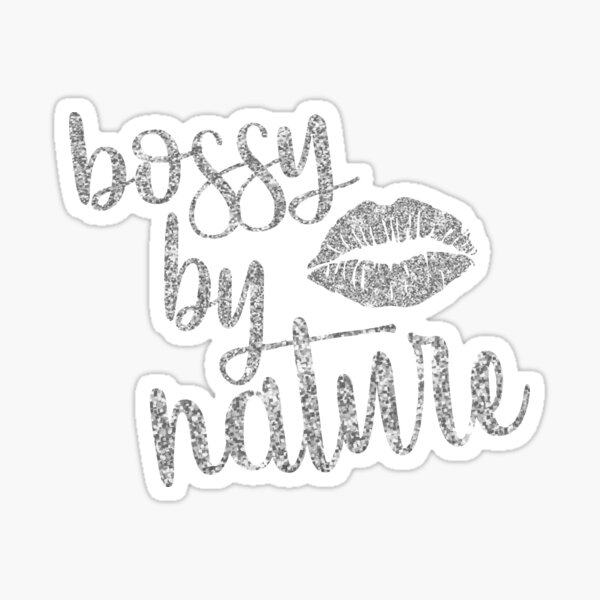 "bossy by nature" Sticker for Sale by hellcom | Redbubble