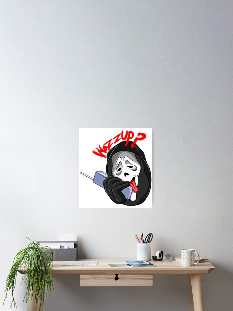 "Ghostface wazzup? " Poster for Sale by JackDraws88 | Redbubble