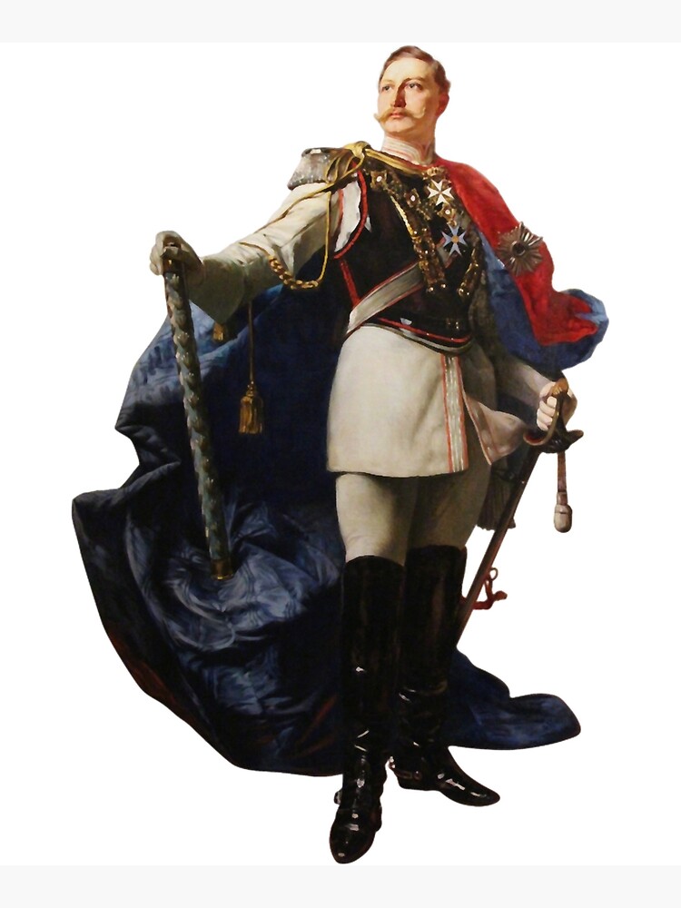 "Kaiser Wilhelm II - Max Koner" Poster for Sale by MayLuxury | Redbubble