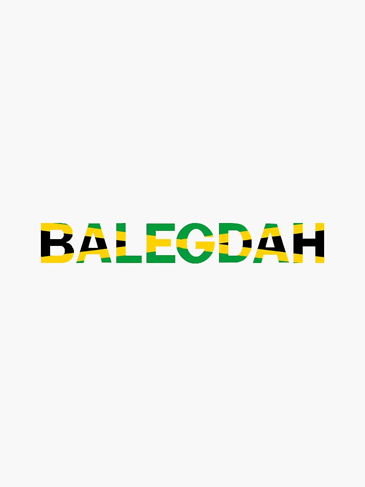 "BALEGDAH - also known as the Jamaican accent vine" Sticker by hzig ...
