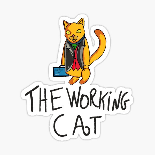 "The Working Cat " Sticker for Sale by UniverseStore33 | Redbubble