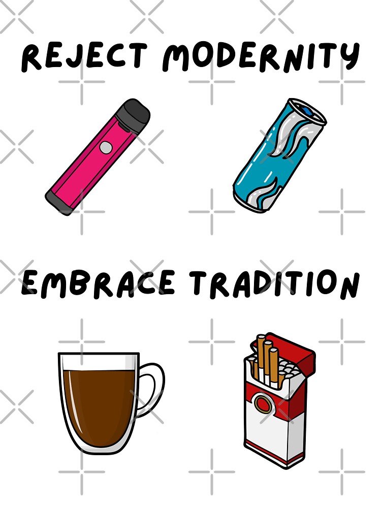 "Reject Modernity Embrace Tradition Meme" Sticker for Sale by ...