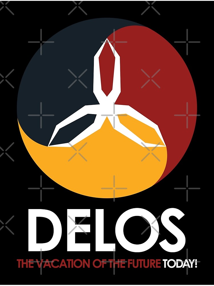 "Westworld - Delos Vacation Of The Future Today!" Poster for Sale by ...