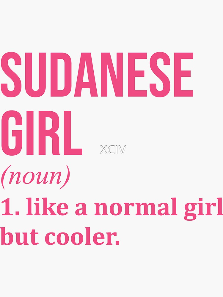 "Sudanese Girl Definition Sudan for Women" Sticker for Sale by XCIV ...
