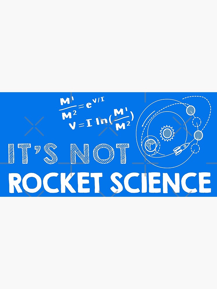"It's not rocket science" Poster by christopper | Redbubble
