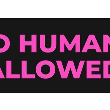 "Extraterrestrial Exclusivity: 'No Humans Allowed' in Acid Pink ...