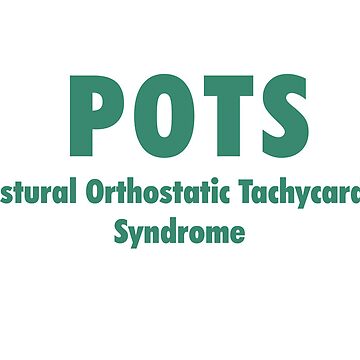 "Postural Orthostatic Tachycardia Syndrome (POTS)" Sticker for Sale by ...