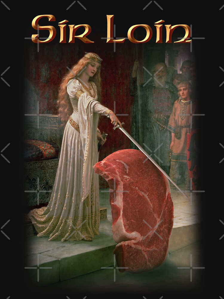 "Sir Loin Steak" Essential T-Shirt for Sale by snazzyseagull | Redbubble