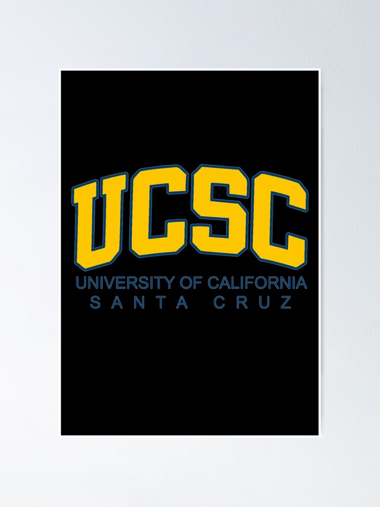 "UCSC - UC Santa Cruz - Curved College Font" Poster for Sale by ...