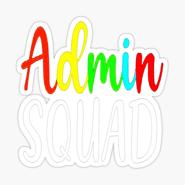 "Admin Squad" Sticker for Sale by gollyakarnain | Redbubble