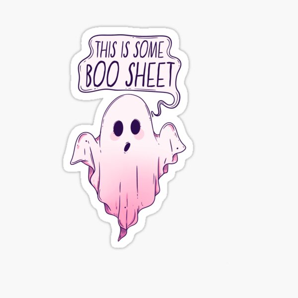 "This is some boo sheet" Sticker for Sale by jess1586 | Redbubble