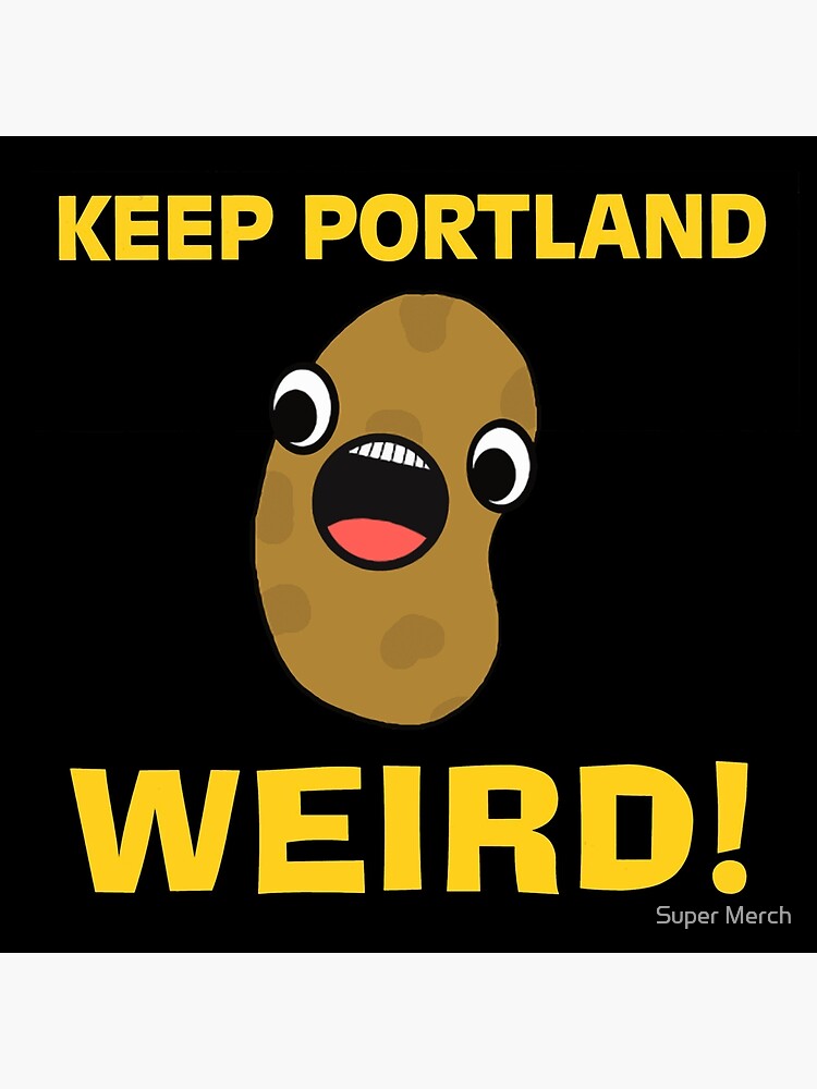 "Keep Portland Weird" Poster for Sale by SuperMerch | Redbubble