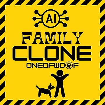 "Artificial Intelligence (AI) FAMILY CLONE (OneOfWoof)" Sticker for ...
