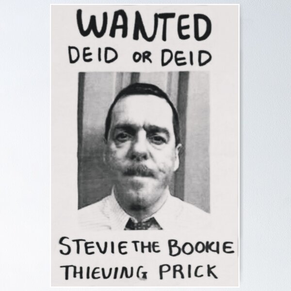 "Winston’s wanted poster for Stevie the bookie" Poster for Sale by ...