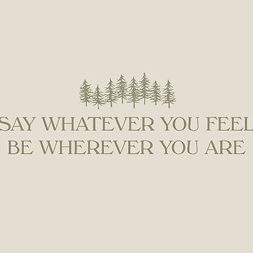 "say whatever you feel" Sticker for Sale by elizabethdactyl | Redbubble