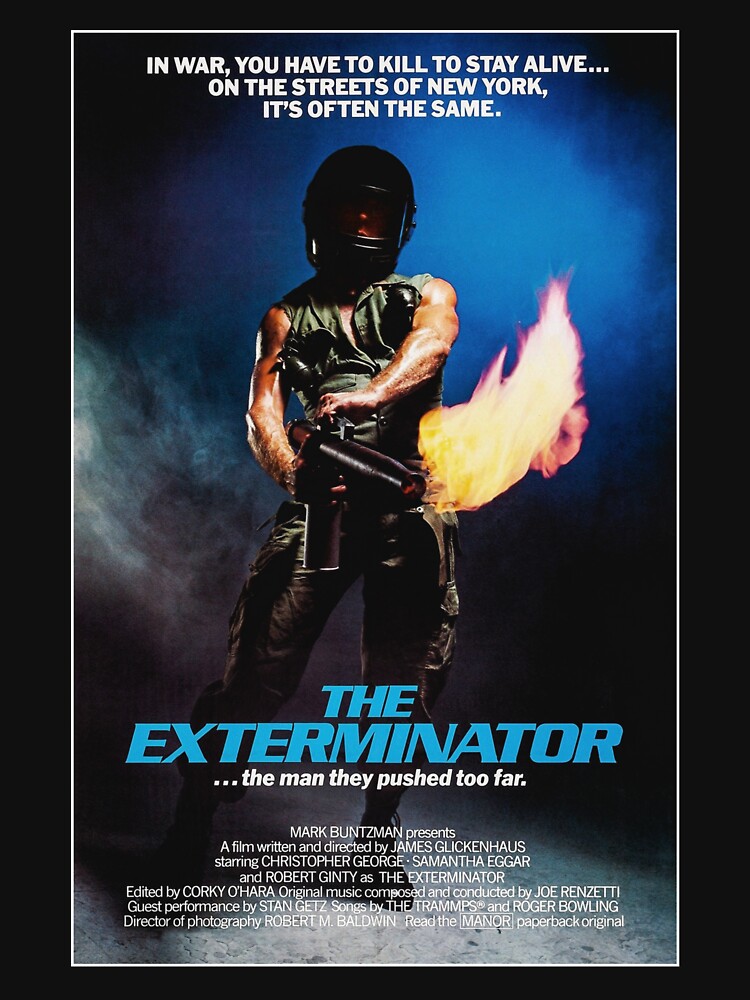 "THE EXTERMINATOR" Essential T-Shirt for Sale by BobbieSatterfie ...