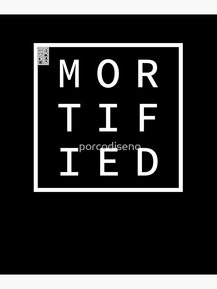 "MORTIFIED Define Me Word Simple Classic Square Box" Poster by ...
