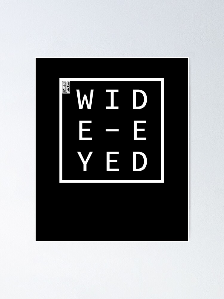 WIDE EYED Define Me Word Simple Classic Square Box Poster By Porcodiseno Redbubble wide-eyed-define-me-word-simple-classic-square-box-poster-by-porcodiseno-redbubble