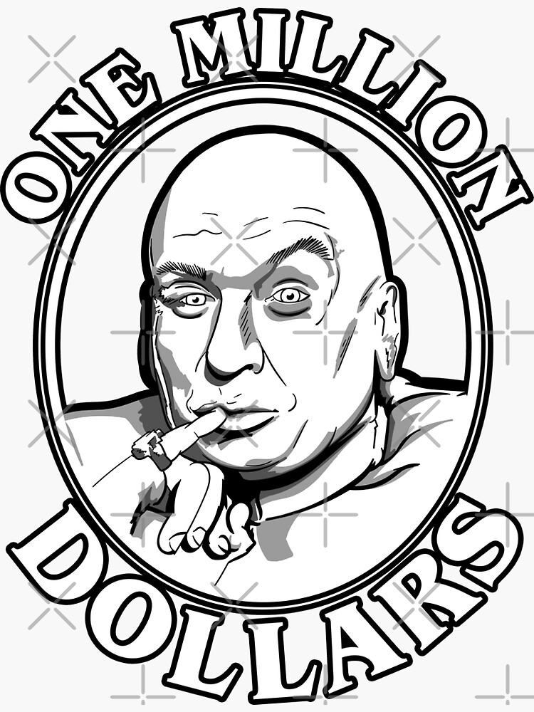 "Dr Evil's One Million Dollars Quote" Sticker for Sale by McPod | Redbubble
