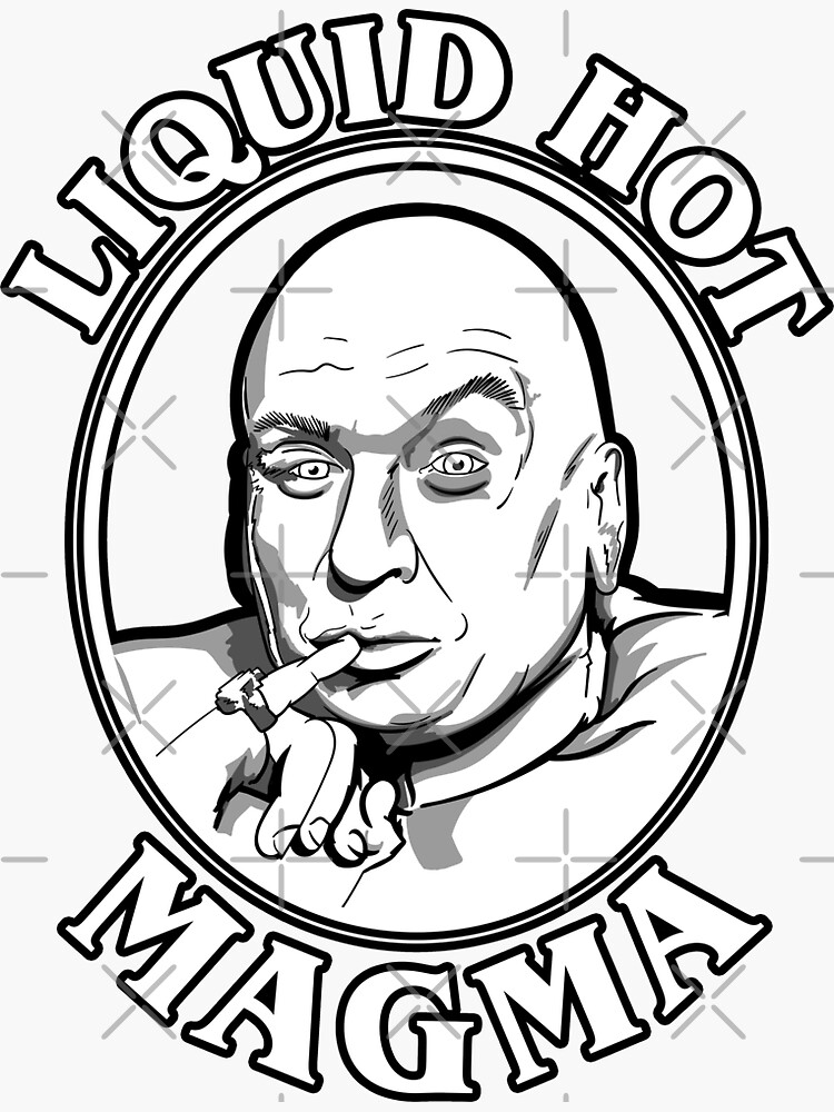 "Dr Evil's Liquid Hot Magma Quote" Sticker for Sale by McPod | Redbubble