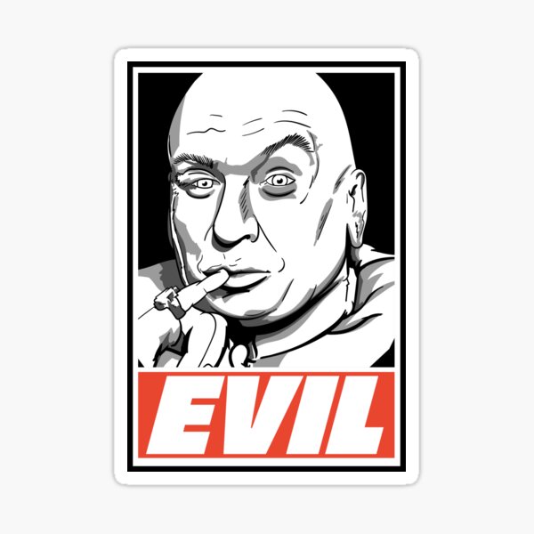 "Dr Evil is Evil" Sticker for Sale by McPod | Redbubble