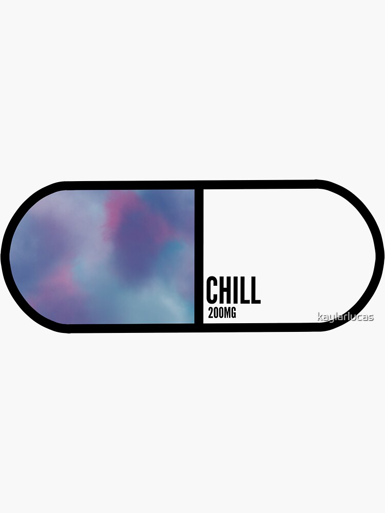 "Chill" Sticker for Sale by kaylarlucas | Redbubble