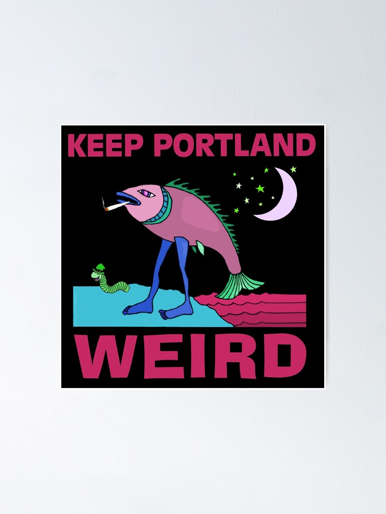 "Keep Portland Weird" Poster for Sale by SuperMerch | Redbubble