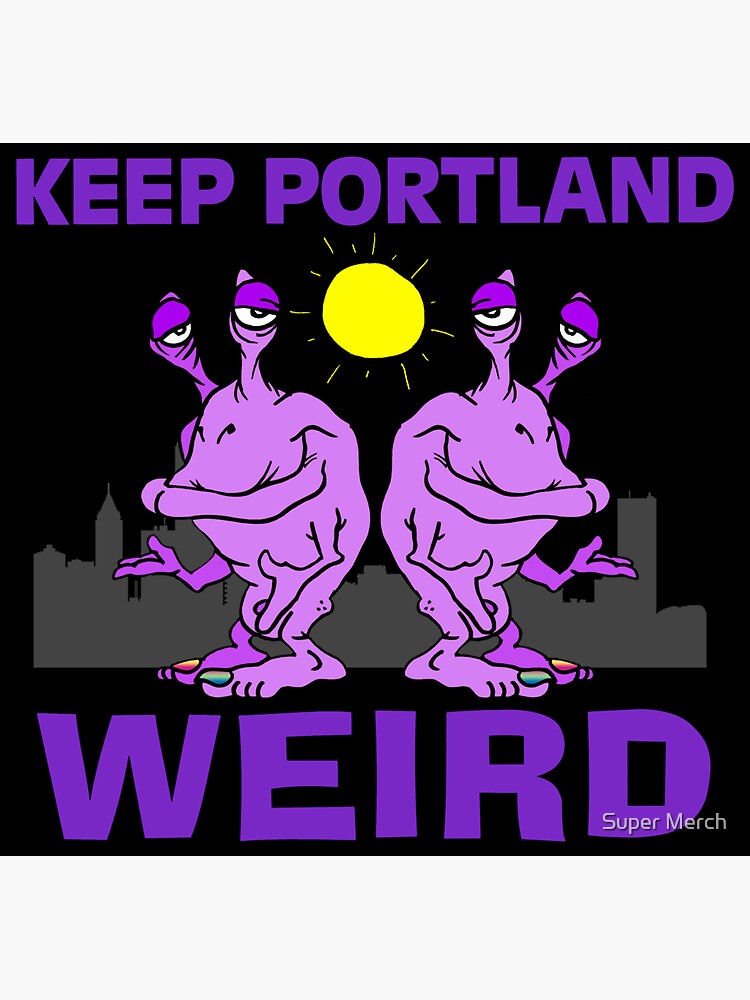 "Keep Portland Weird" Sticker for Sale by SuperMerch | Redbubble