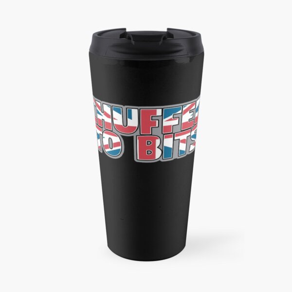 "British Slang - Chuffed To Bits" Travel Mug by theredteacup | Redbubble