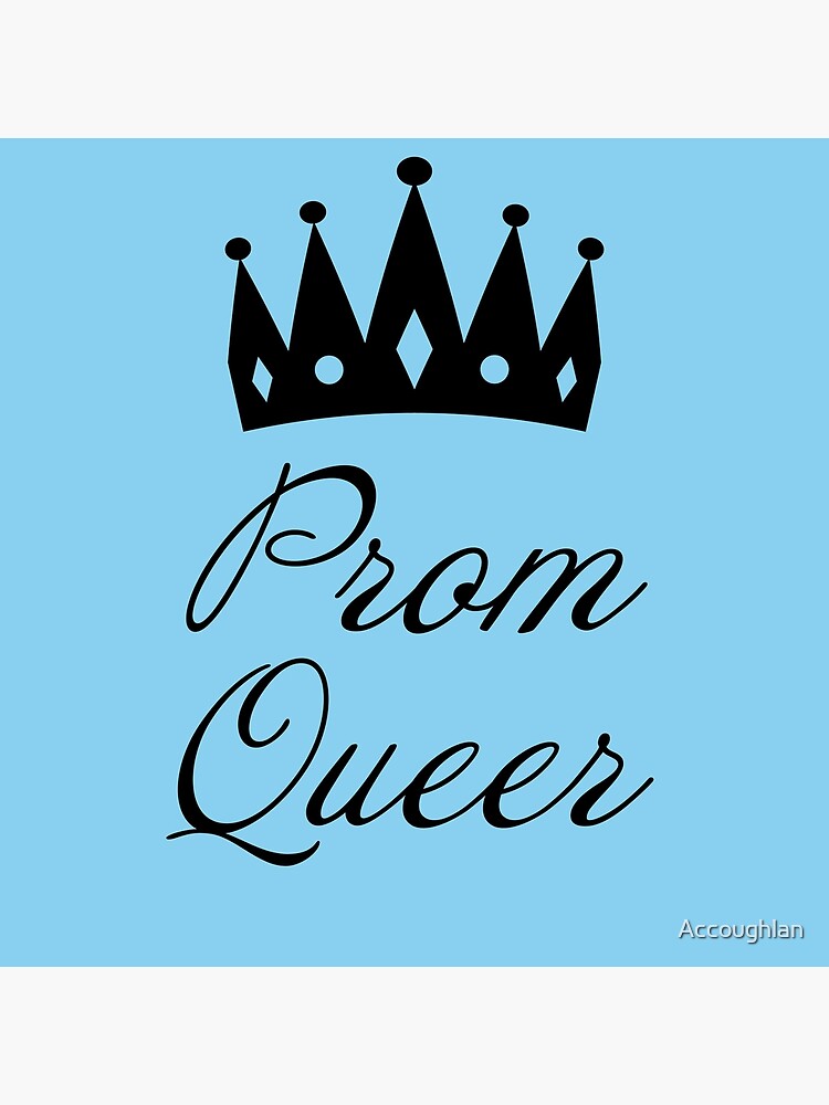 "Prom Queer" Poster by Accoughlan | Redbubble