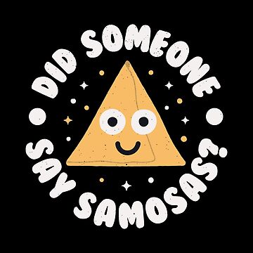 "Did Someone Say Samosas? - South Asian Indian Samosa" Sticker for Sale ...