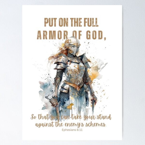 "Put on the Full Armor of God" Poster for Sale by Millie Pasquale | Redbubble